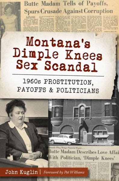 Montanas Dimple Knees Sex Scandal 1960s Prostitution Payoffs And