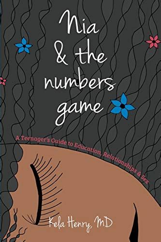 Nia And The Numbers Game A Teenagers Guide To Education Relationships