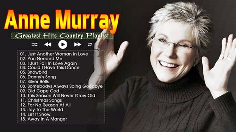 Anne Murray Greatest Hits Anne Murray Top Hits Playlist Best Songs Of Anne Murray Youtube