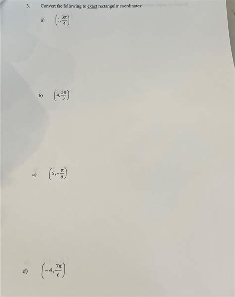 Solved Convert The Following To Exact Rectangular