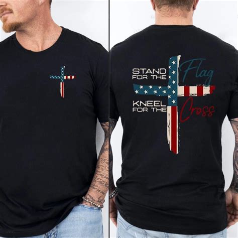Stand For The Flag Kneel For The Cross 4th Of July Shirt 2 Sided