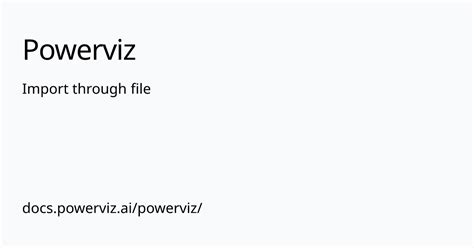 Import Through File Powerviz