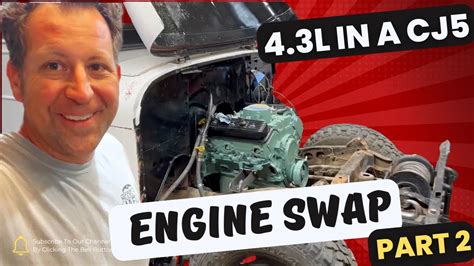 Willys Jeep Cj5 Engine Swap Chevy 4 3l V6 Install Part 2 Bad Hombre