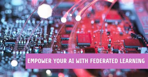 Federated Learning Platform Unlocking Ai Potential With Aws