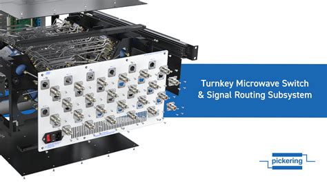 Pickering S Turnkey Microwave Switch And Signal Routing Subsystem