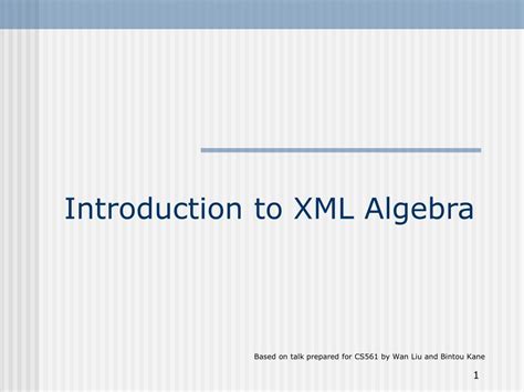 Ppt Introduction To Xml Algebra Powerpoint Presentation Free Download Id 5466040