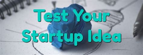 Test Startup Idea How To Test Your Startup Idea