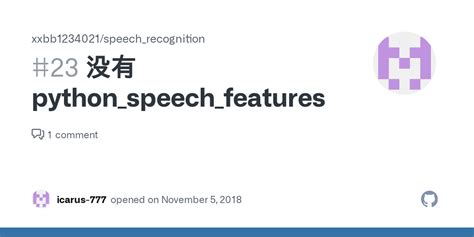 没有pythonspeechfeatures · Issue 23 · Xxbb1234021speechrecognition · Github