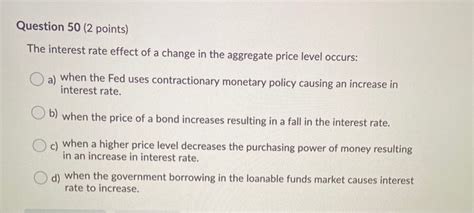 Solved Question Points The Interest Rate Effect Of A Chegg