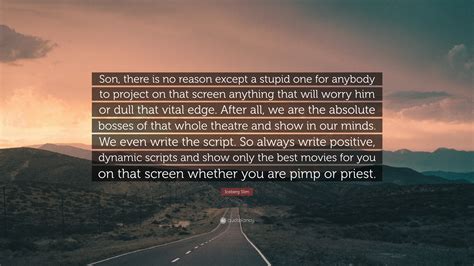 Iceberg Slim Quote Son There Is No Reason Except A Stupid One For