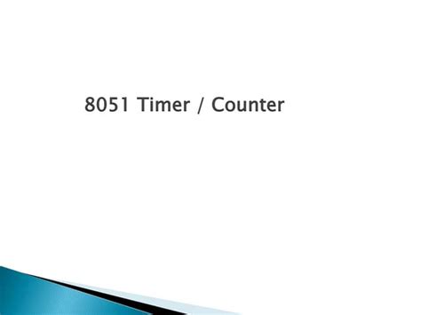 8051 Timer Counter Pptx Technology And Computing 8051 Timer Counter Pptx Technology And Computing