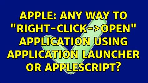 Apple Any Way To Right Click ＞open Application Using Application