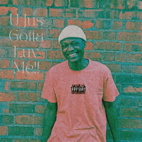 Hendrik U Jus Gotta Luv Me Lyrics And Tracklist Genius