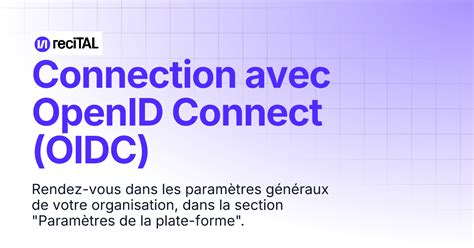 Connection Avec Openid Connect Oidc Suite Recital Documentation