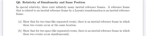 Solved Q6 Relativity Of Simultaneity And Same Position In