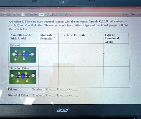 Question 3 There Are Two Structural Isomers With The Molecular Formula C2h6o Ethanol Ethyl