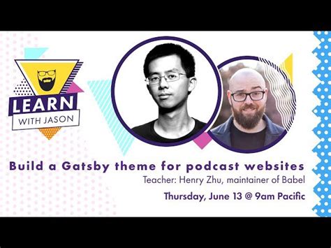 Free Video Build A Gatsby Podcast Theme Learn With Jason From Learn With Jason Class Central