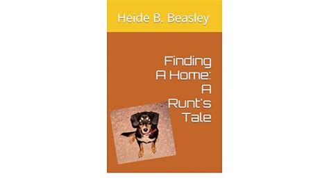 Finding A Home A Runts Tale Heide Beasley