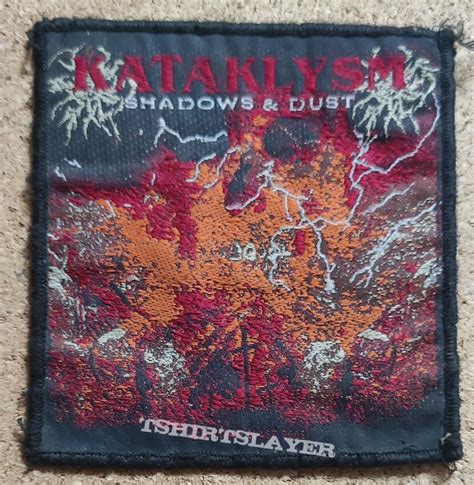 Kataklysm Patch Shadows And Dust Tshirtslayer Tshirt And Battlejacket