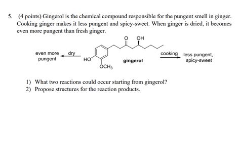 Solved 5 4 Points Gingerol Is The Chemical Compound
