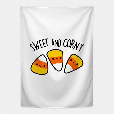 Sweet And Corny Cute Corn Pun Corn Pun Tapestry Teepublic