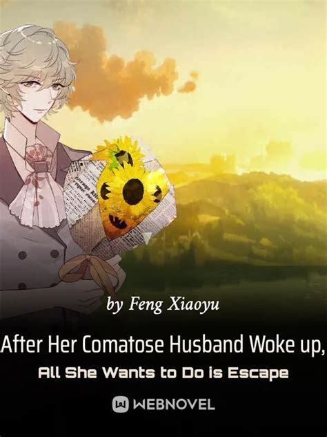 After Her Comatose Husband Woke Up All She Wants To Do Is Escape