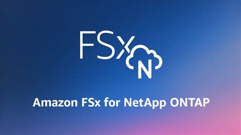 Amazon Fsx For Netapp Ontap Next Generation File Systems Amazon Web Services Youtube