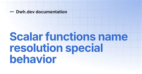 Scalar Functions Name Resolution Special Behavior Dwhdev Documentation