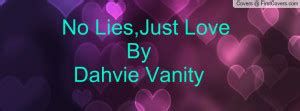 No Lies Just Love Quotes Quotesgram