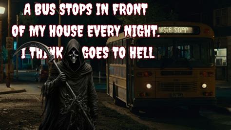 Bus To Hell Outside My House Creepypasta Scary Story Youtube