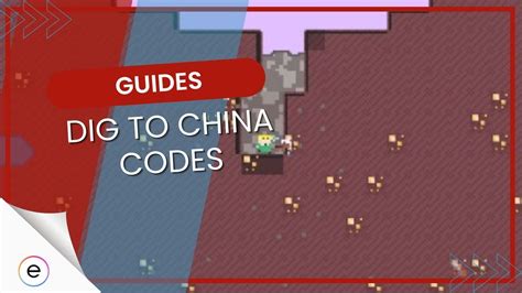 Dig To China Codes August 2024