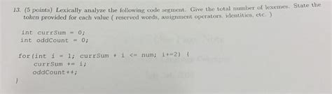 Solved 3 O Points Lexically Analyze The Following Code