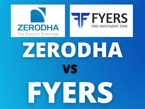 Zerodha Vs Fyers A Detailed Comparison