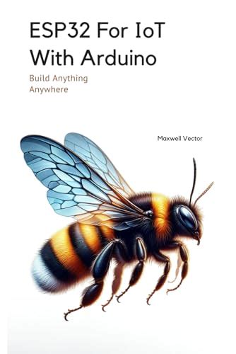 esp32 for iot with arduino with full code samples build anything