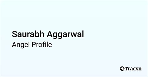 Saurabh Aggarwal 2025 Portfolio And Founded Companies Tracxn