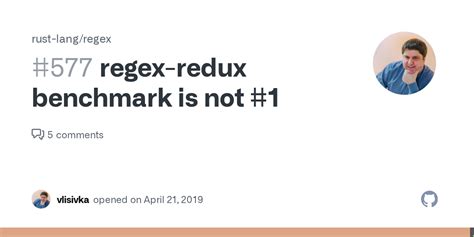Regex Redux Benchmark Is Not 1 · Issue 577 · Rust Langregex · Github