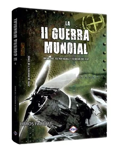 Libro La Segunda Guerra Mundial Batallas Estrategias En Venta En Lima