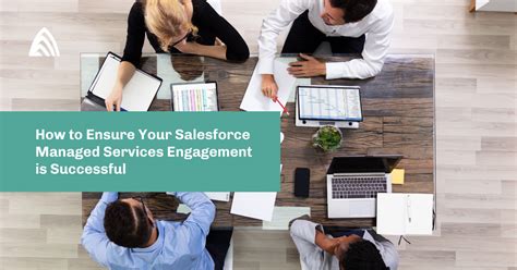 How To Ensure Your Salesforce Managed Services Engagement Is Successful