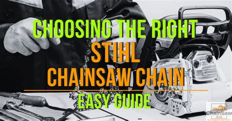 Choosing The Right Stihl Chainsaw Chain Easy Guide Chainsaw Ace