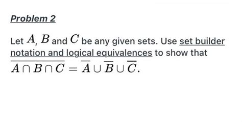Solved Let A B And C Be Any Given Sets Use Set Builder Chegg