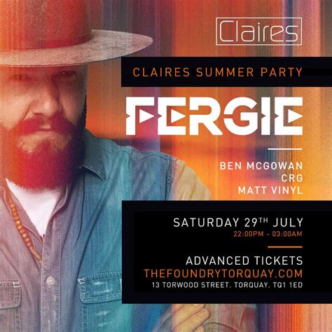 Dj Fergie Claires Summer Party The Foundry Torquay