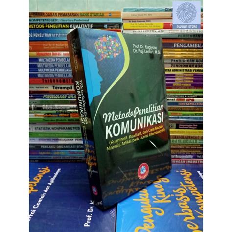Jual Metode Penelitian Komunikasi Prof Dr Sugiyono Dan Dr Puji Lestari Kota Surabaya