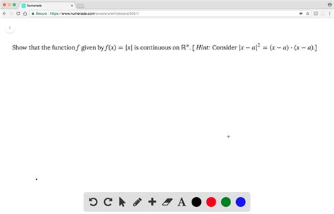 Show That The Function F Given By Fx X Is Continuous On ℝn Hint Consider X A