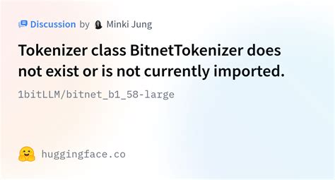 1bitllmbitnetb158 Large · Tokenizer Class Bitnettokenizer Does Not Exist Or Is Not Currently