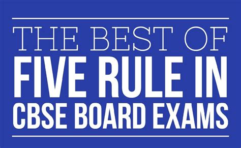The Best Of Five Rule In Cbse Board Exams