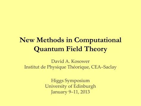ppt new methods in computational quantum field theory powerpoint