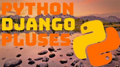 5 Reasons To Use Django Web Framework Python Youtube