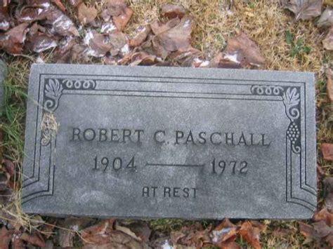 Robert Clyde Paschall 1904 1972 Find A Grave Memorial