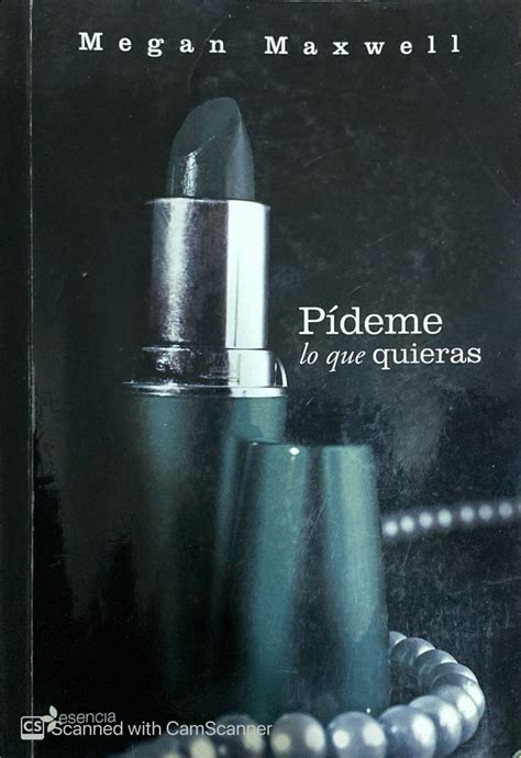 Libro Pídeme Lo Que Quieras De Megan Maxwell Libros Ccs
