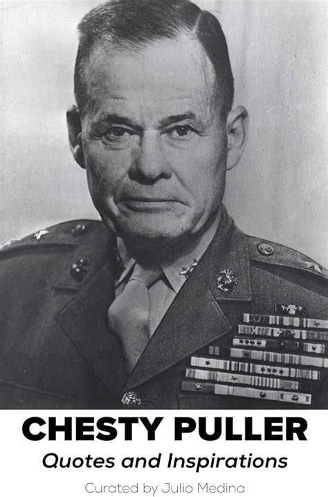 Chesty Puller Quotes
